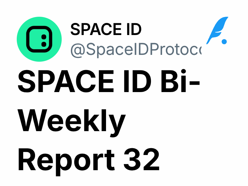 SPACE ID Bi-Weekly Report 32 | SPACE ID