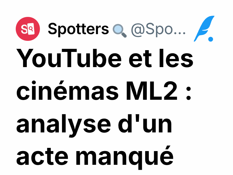 YouTube et les cinémas ML2 : analyse d'un acte manqué | Spotters 🔍
