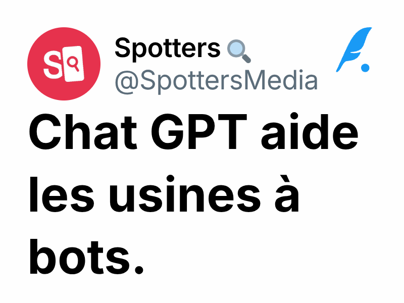 Chat GPT aide les usines à bots. | Spotters 🔍