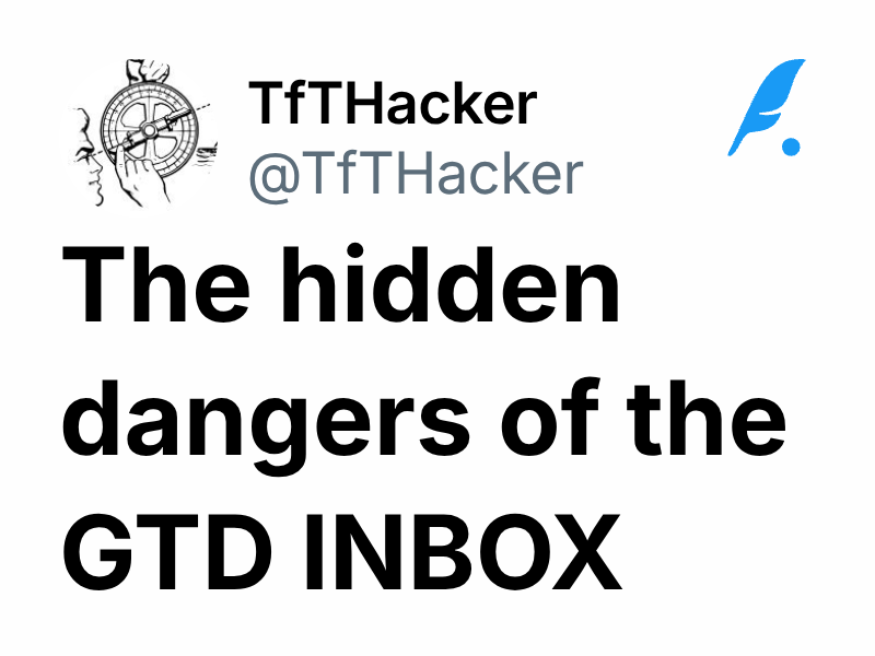 The hidden dangers of the GTD INBOX | TfTHacker