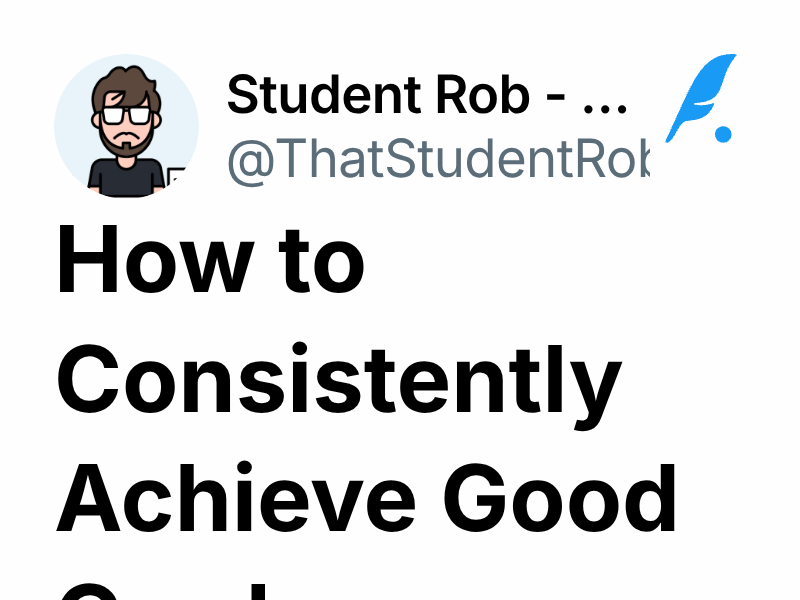How to Consistently Achieve Good Grades | Student Rob - 69/100