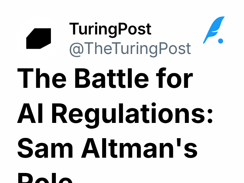 The Battle for AI Regulations: Sam Altman's Role | TuringPost