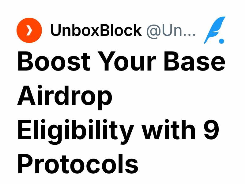 Boost Your Base Airdrop Eligibility with 9 Protocols | UnboxBlock