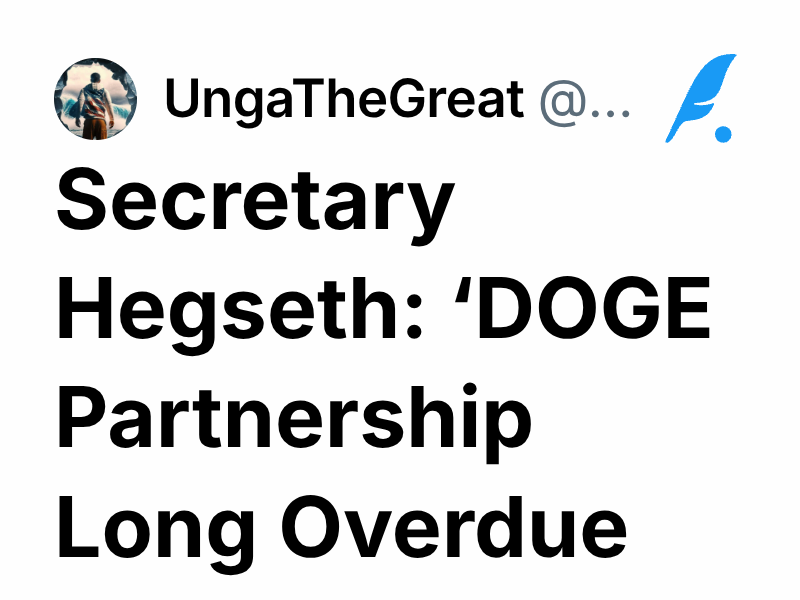 Secretary Hegseth: ‘DOGE Partnership Long Overdue for DoD’ | UngaTheGreat