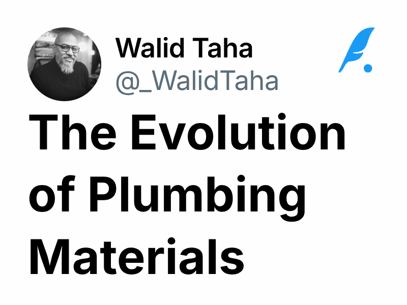 The Evolution of Plumbing Materials | Walid Taha