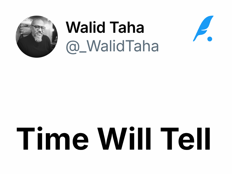 Time Will Tell | Walid Taha