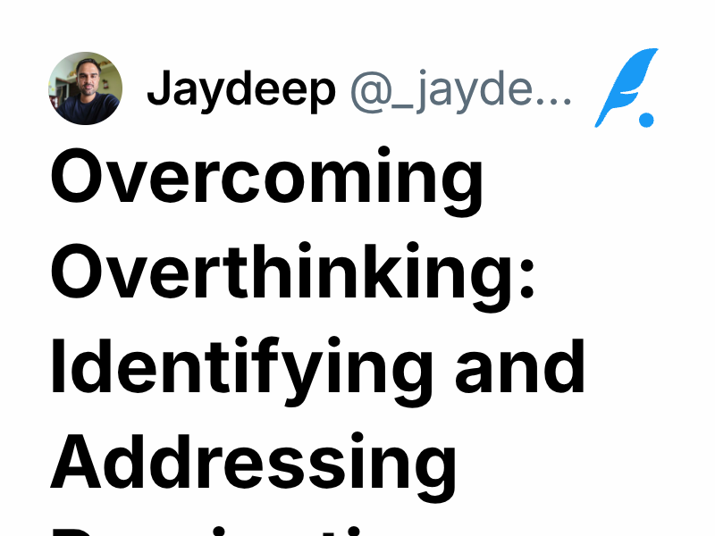 Overcoming Overthinking: Identifying and Addressing Rumination | Jaydeep
