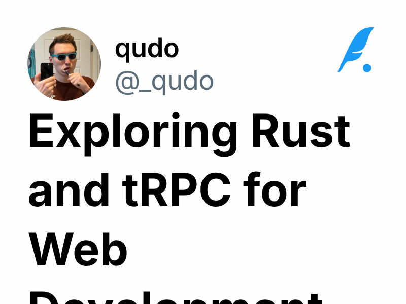 Exploring Rust and tRPC for Web Development | ~/qudo