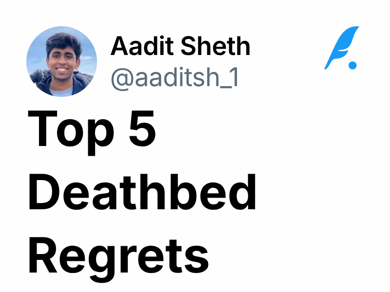 Top 5 Deathbed Regrets | Aadit Sheth