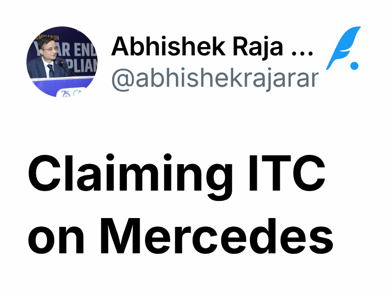 Claiming ITC on Mercedes | Abhishek Raja "Ram"