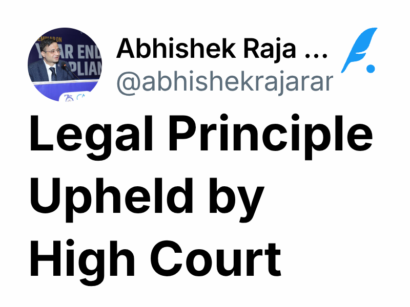 Legal Principle Upheld by High Court | Abhishek Raja "Ram"