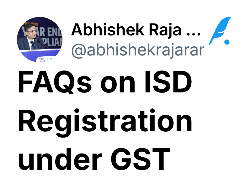 FAQs on ISD Registration under GST | Abhishek Raja "Ram"