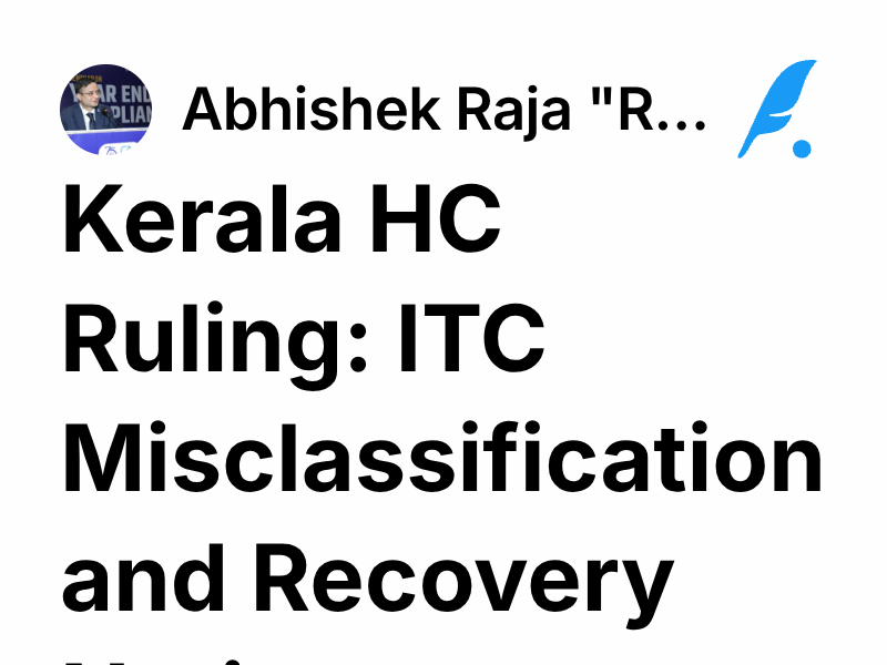 Kerala HC Ruling: ITC Misclassification and Recovery Notice | Abhishek ...