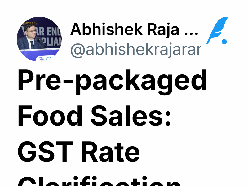 Pre-packaged Food Sales: GST Rate Clarification | Abhishek Raja "Ram"