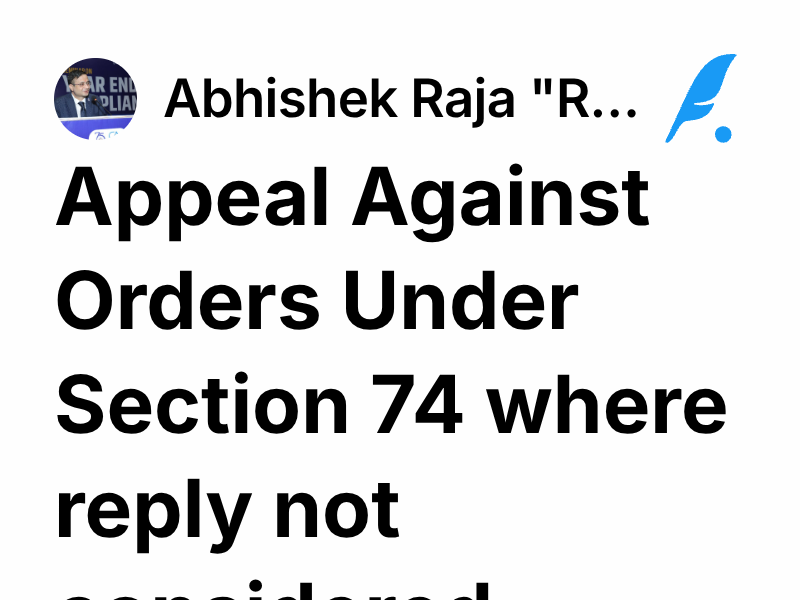 Appeal Against Orders Under Section 74 where reply not considered ...