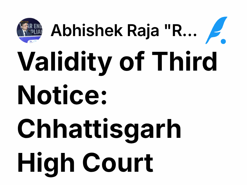 Validity of Third Notice: Chhattisgarh High Court Decision | Abhishek ...