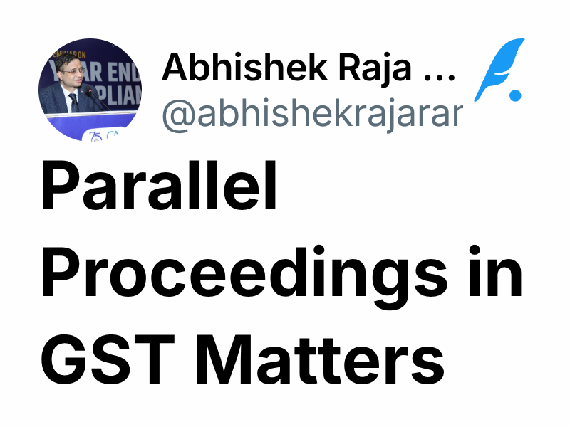 Parallel Proceedings in GST Matters | Abhishek Raja "Ram"