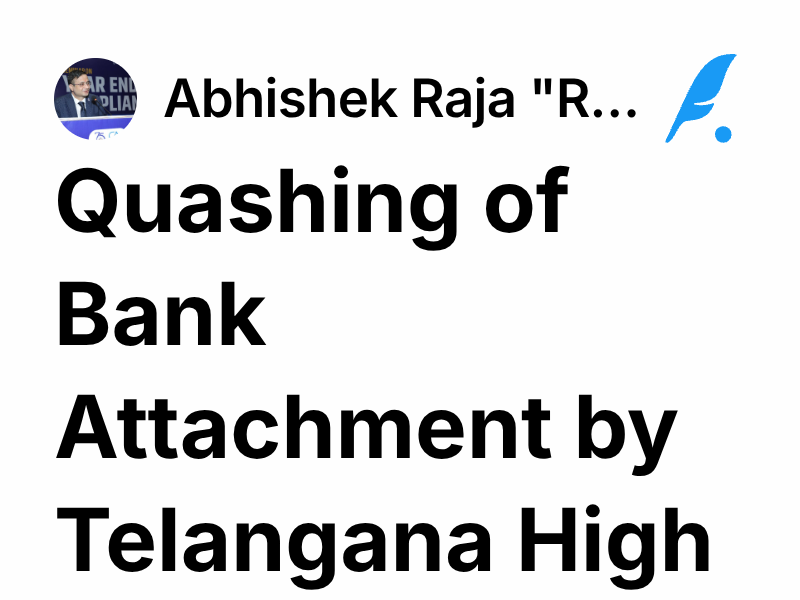 Quashing of Bank Attachment by Telangana High Court | Abhishek Raja "Ram"