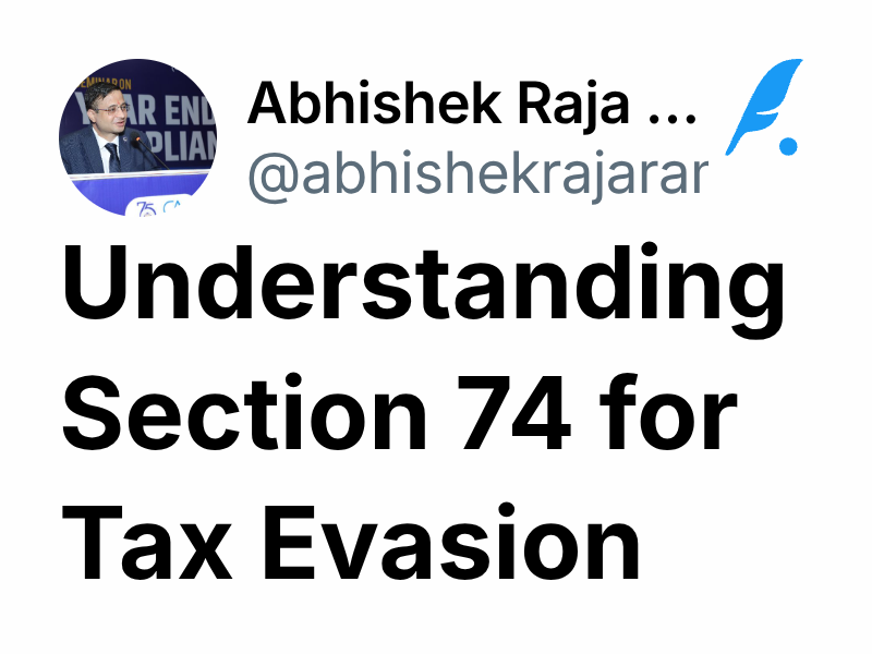 Understanding Section 74 for Tax Evasion | Abhishek Raja "Ram"