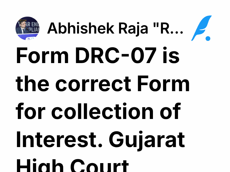 Form DRC-07 is the correct Form for collection of Interest. Gujarat ...