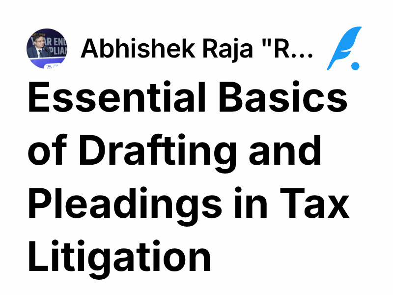 Essential Basics of Drafting and Pleadings in Tax Litigation | Abhishek ...