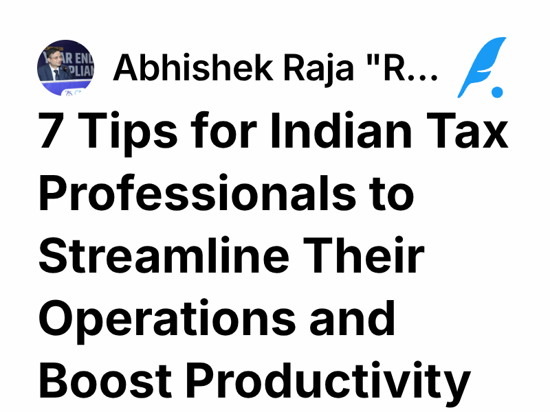 7 Tips for Indian Tax Professionals to Streamline Their Operations and ...