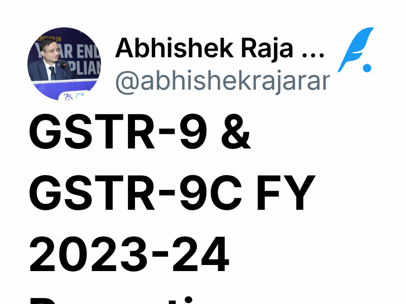 GSTR-9 & GSTR-9C FY 2023-24 Reporting | Abhishek Raja "Ram"