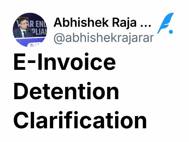 E-Invoice Detention Clarification | Abhishek Raja "Ram"