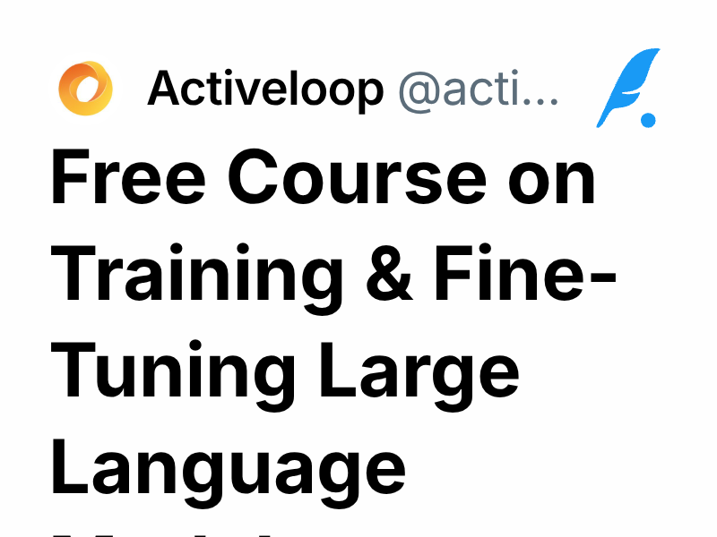Free Course on Training & Fine-Tuning Large Language Models | Activeloop