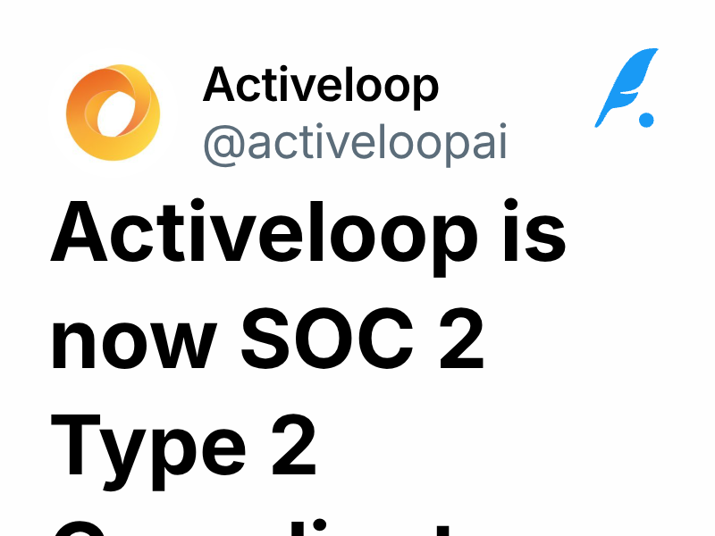 Activeloop is now SOC 2 Type 2 Compliant | Activeloop