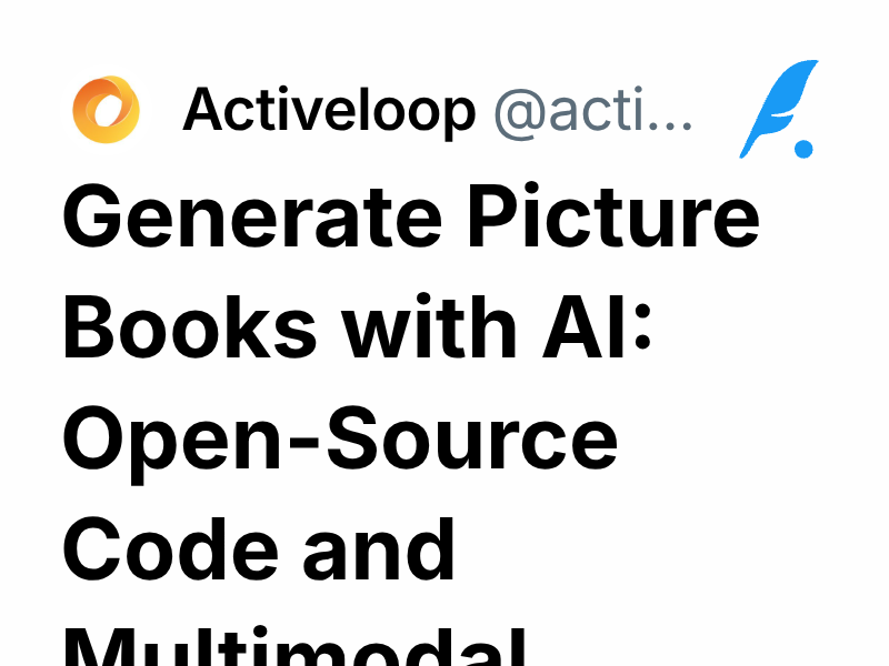 Generate Picture Books with AI: Open-Source Code and Multimodal Training | Activeloop