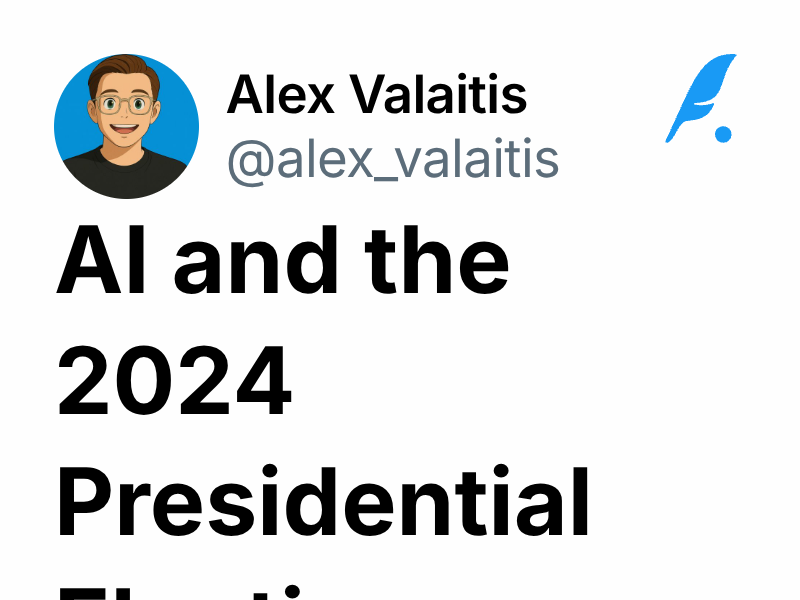 AI and the 2024 Presidential Election | Alex Valaitis