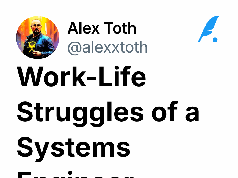 Work-Life Struggles of a Systems Engineer | Alex Toth