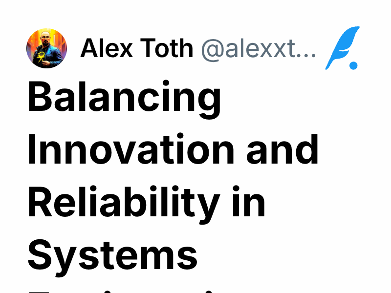 Balancing Innovation and Reliability in Systems Engineering | Alex Toth