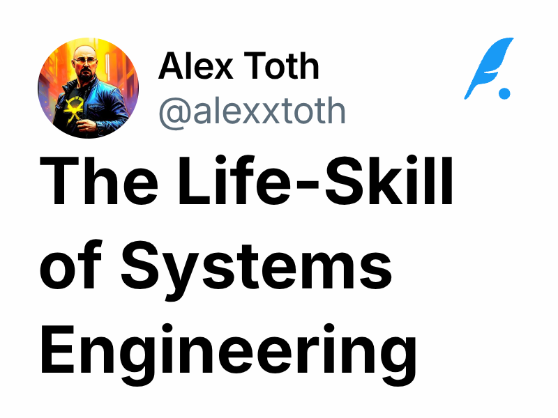 The Life-Skill of Systems Engineering | Alex Toth