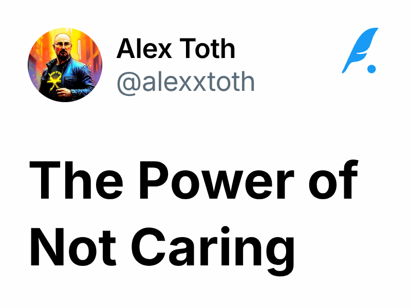 The Power of Not Caring | Alex Toth