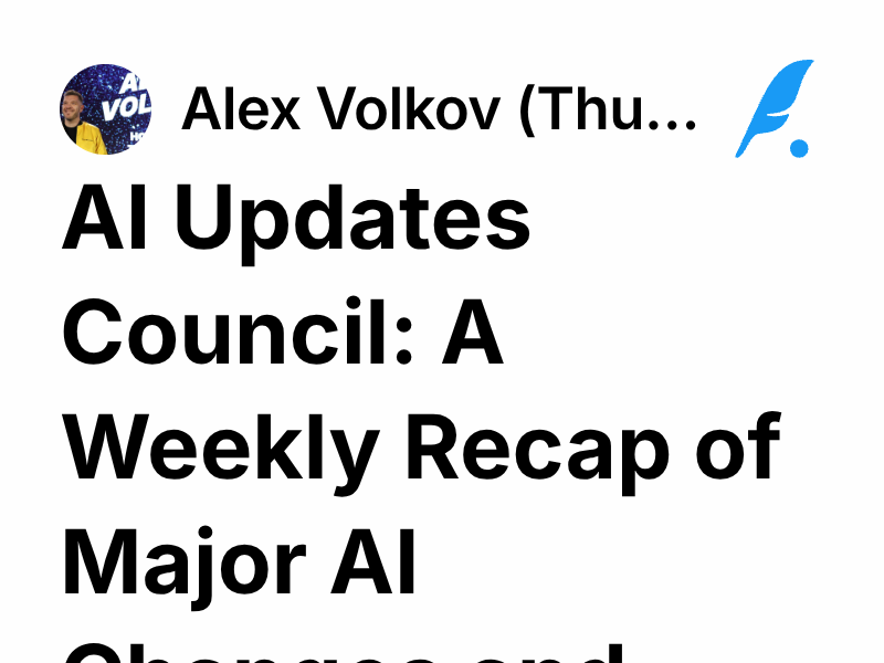 AI Updates Council: A Weekly Recap of Major AI Changes and Themes ...