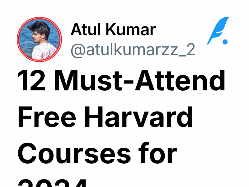 12 Must-Attend Free Harvard Courses for 2024 | Atul Kumar