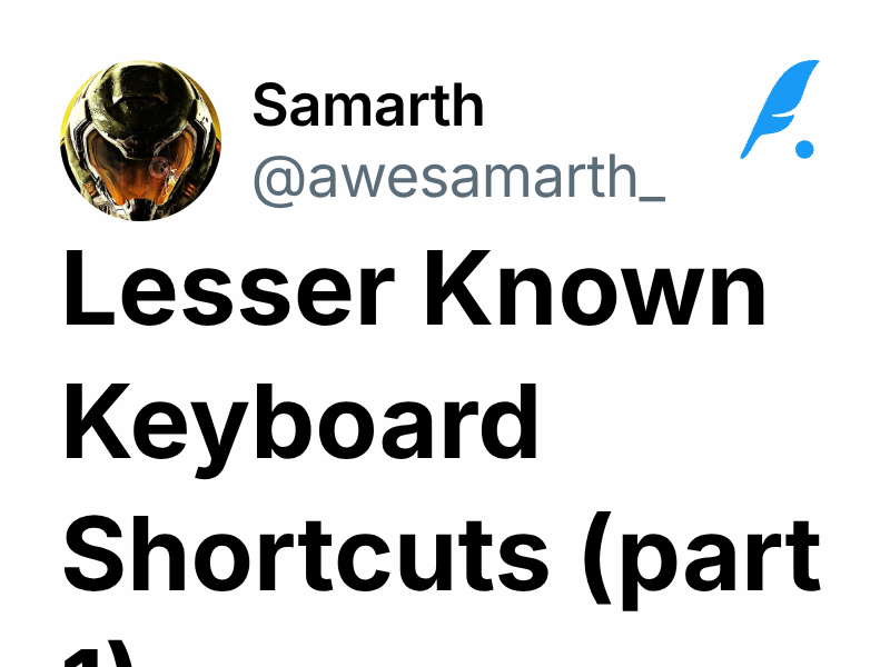 Lesser Known Keyboard Shortcuts (part 1) | Samarth
