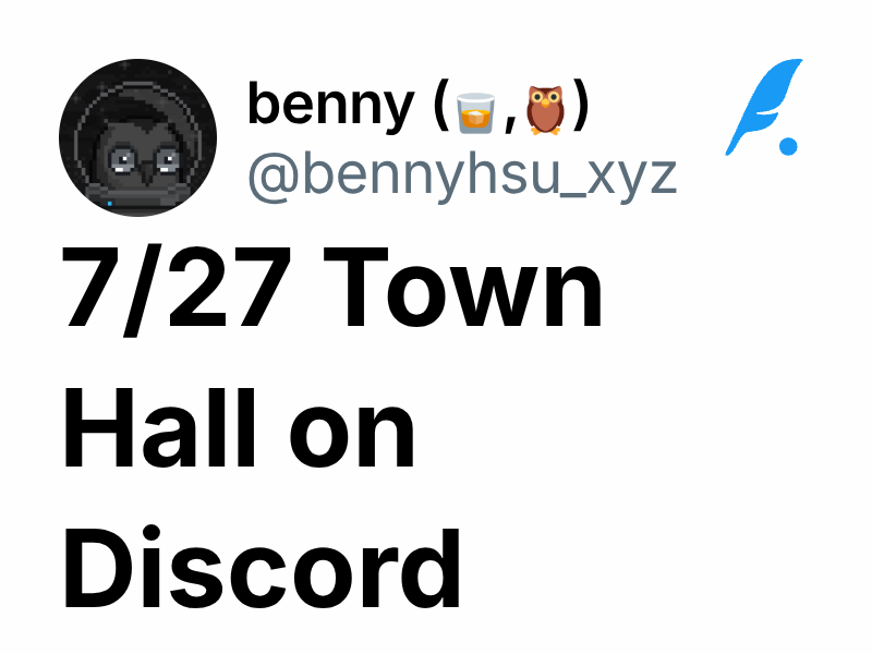 7/27 Town Hall on Discord | benny (🥃,🦉)