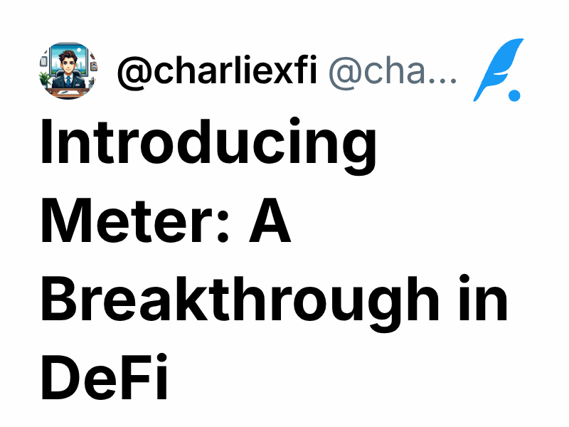 Introducing Meter: A Breakthrough in DeFi Infrastructure | @charliexfi