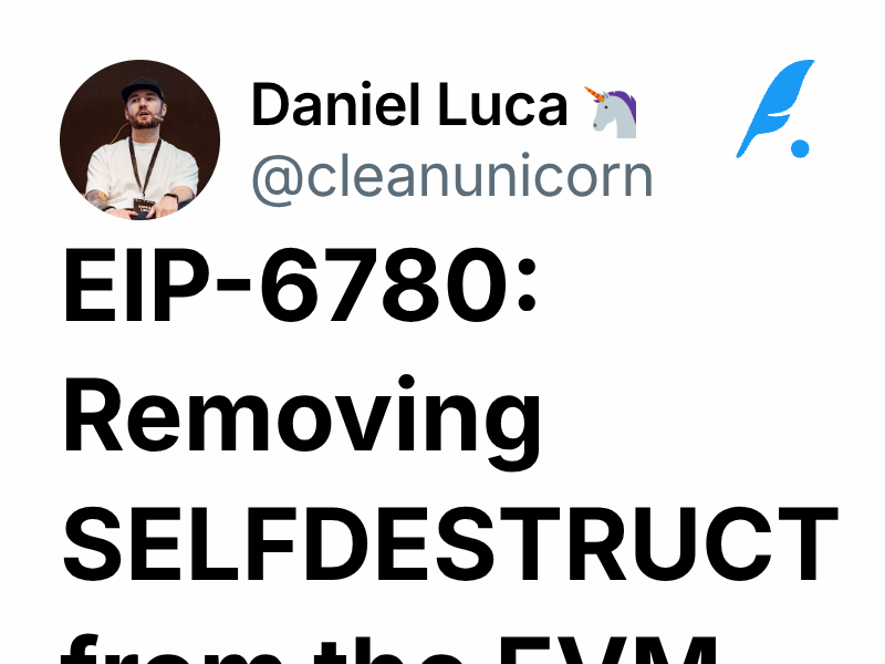EIP-6780: Removing SELFDESTRUCT from the EVM | Daniel Luca 🦄