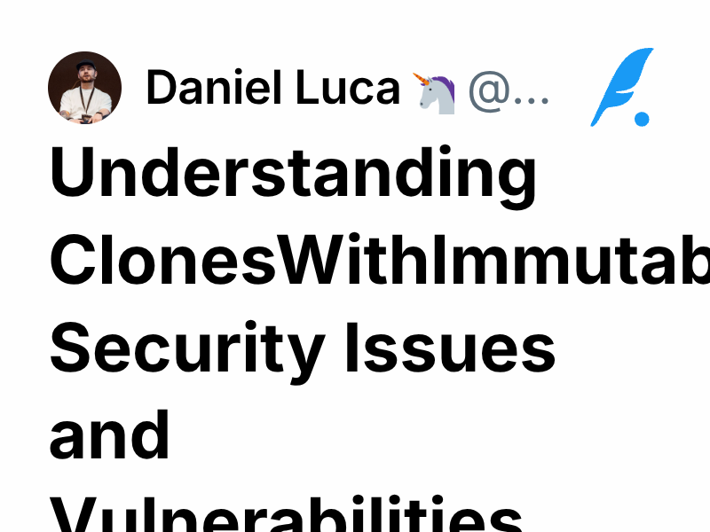 Understanding ClonesWithImmutableArgs: Security Issues and Vulnerabilities | Daniel Luca 🦄