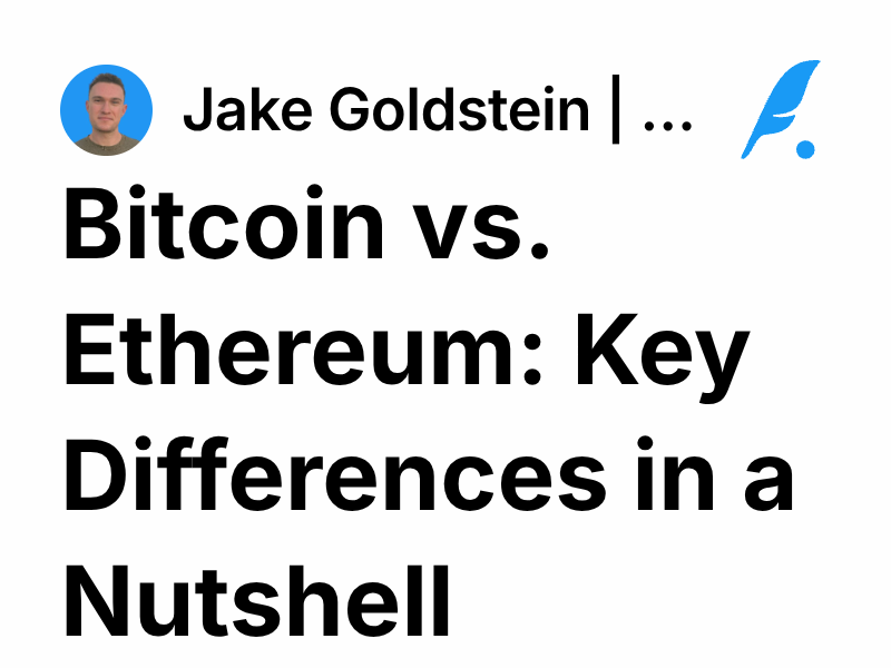 Bitcoin Vs Ethereum Key Differences In A Nutshell Jake Goldstein