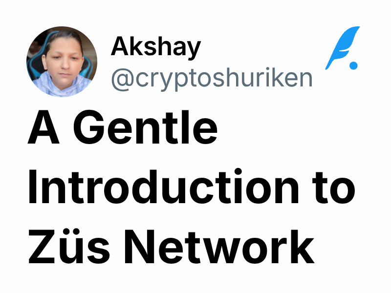 A Gentle Introduction to Züs Network | Akshay