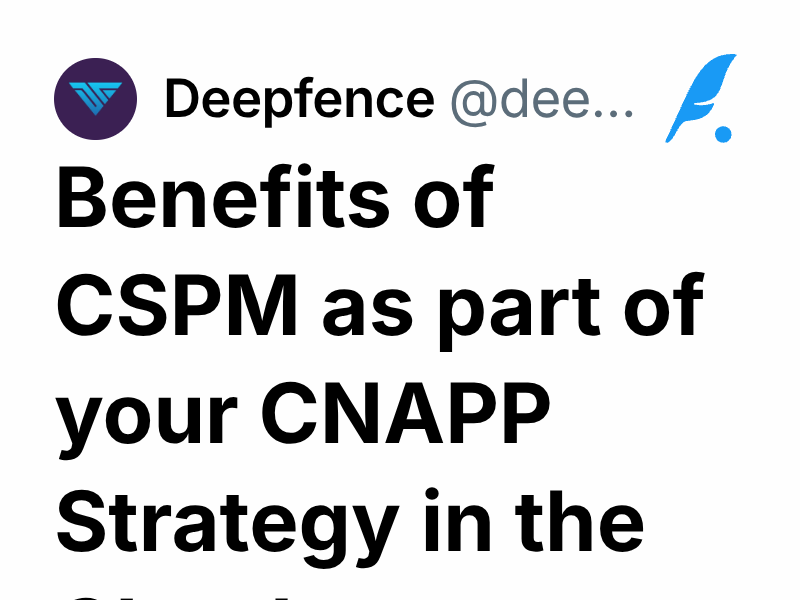 Benefits of CSPM as part of your CNAPP Strategy in the Cloud | Deepfence