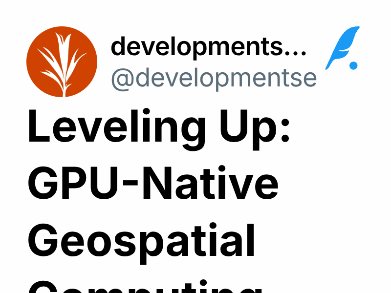 Leveling Up: GPU-Native Geospatial Computing | developmentseed