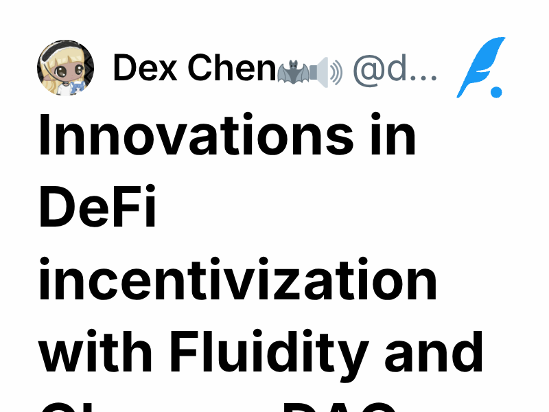 Innovations in DeFi incentivization with Fluidity and OlympusDAO | Dex Chen🦇🔊