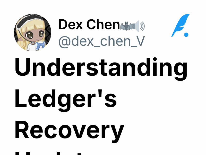 Understanding Ledger's Recovery Update | Dex Chen🦇🔊