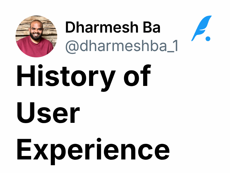 History of User Experience | Dharmesh Ba